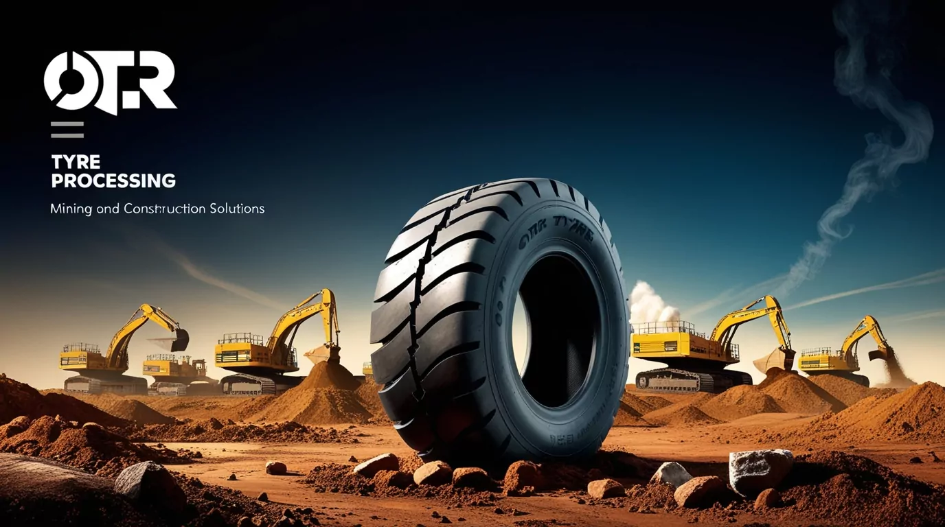 OTR Tyre Processing: Mining and Construction Solutions